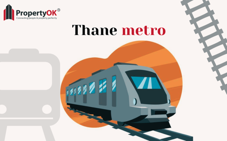 Metro connectivity in Thane, Maharashtra - PropertyOK